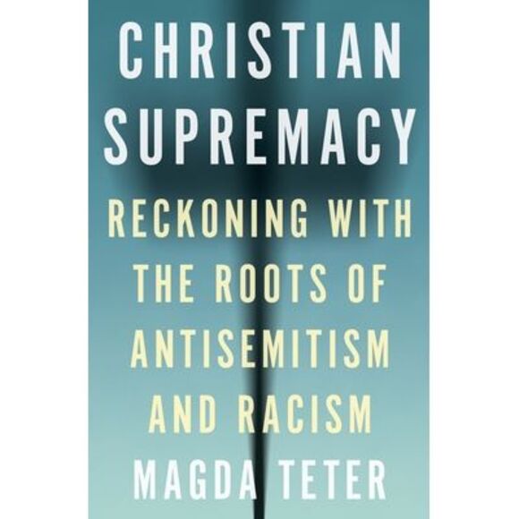 Magda Teter | Other | Christian Supremacy Reckoning With The Roots Of ...
